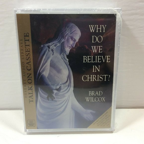 Media | Deseret Audio Why Do We Believe In Christ Cassette Brad Wilcox Lds Bonus Talk | Poshmark